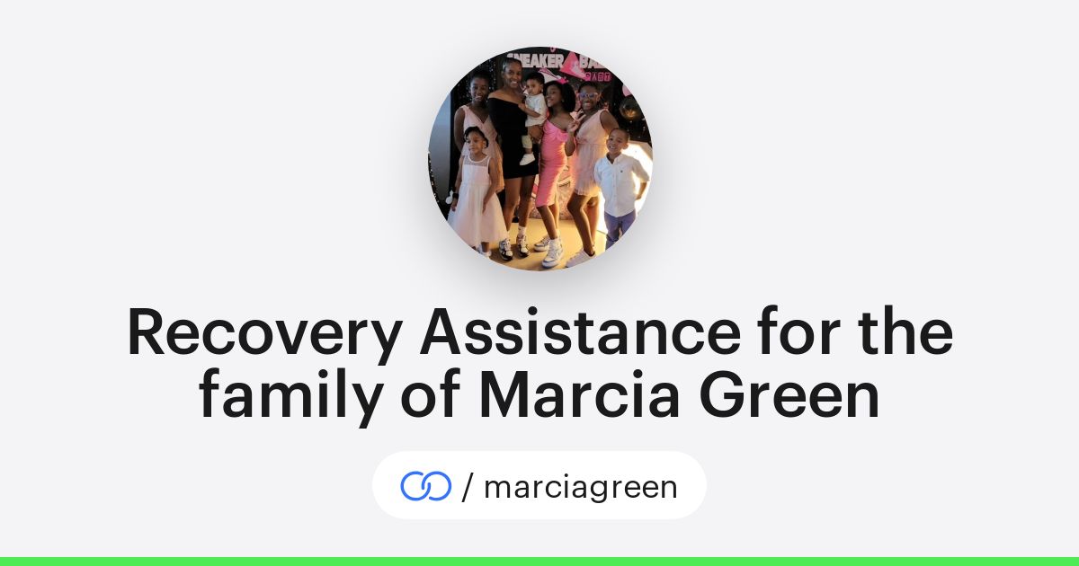 Recovery Assistance for the family of Marcia Green (/marciagreen) · solo.to
