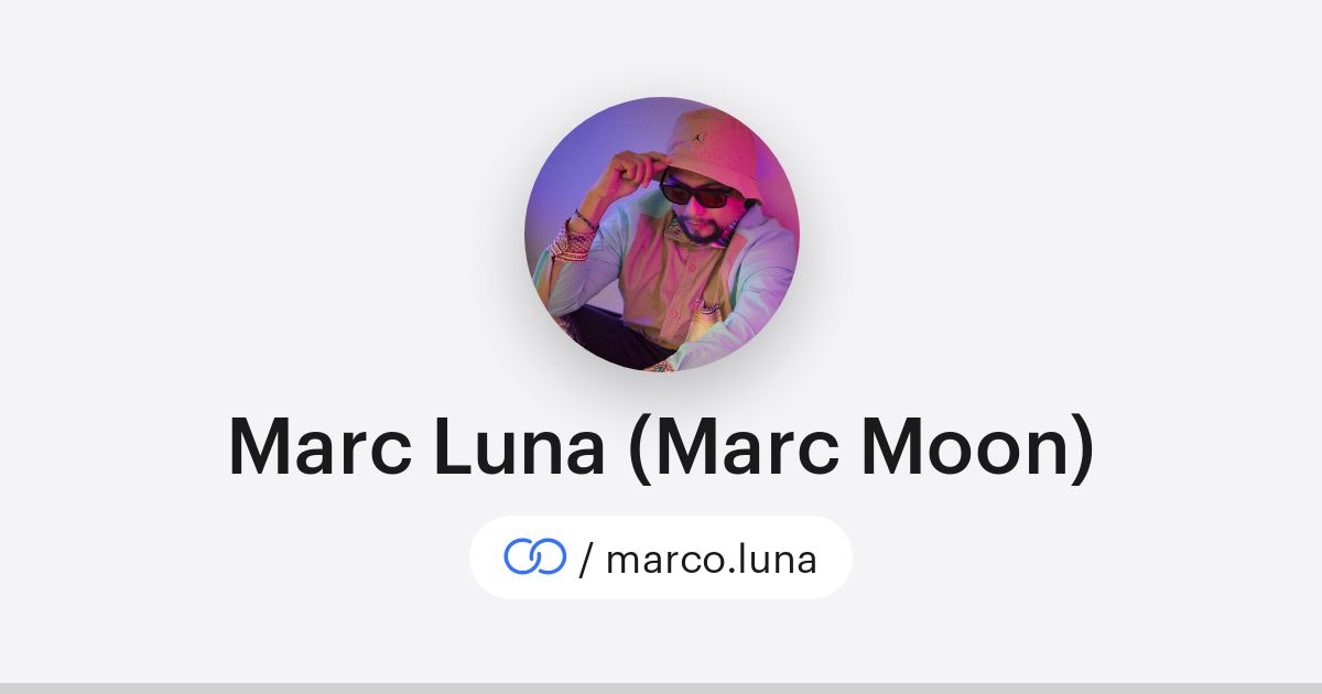 Marc Luna (Marc Moon) (/marco.luna) · solo.to