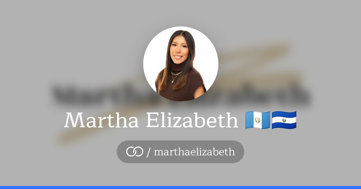 Martha Elizabeth 🇬🇹🇸🇻 (/marthaelizabeth) · solo.to