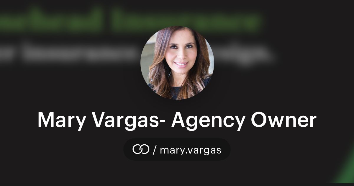 Mary Vargas- Agency Owner (/mary.vargas) · solo.to
