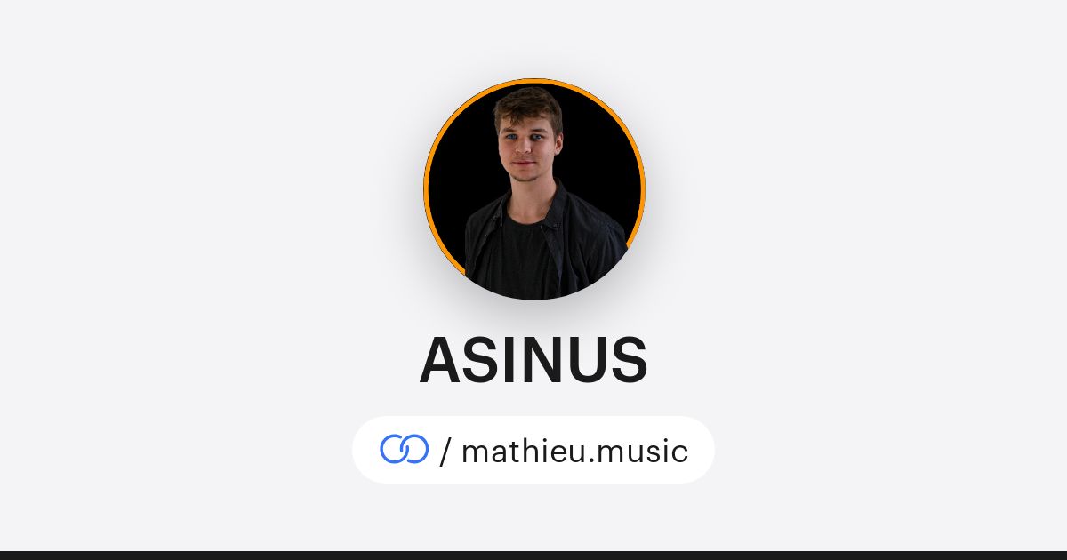 ASINUS (/mathieu.music) · solo.to