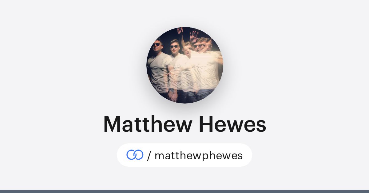 Matthew Hewes (/matthewphewes) · solo.to
