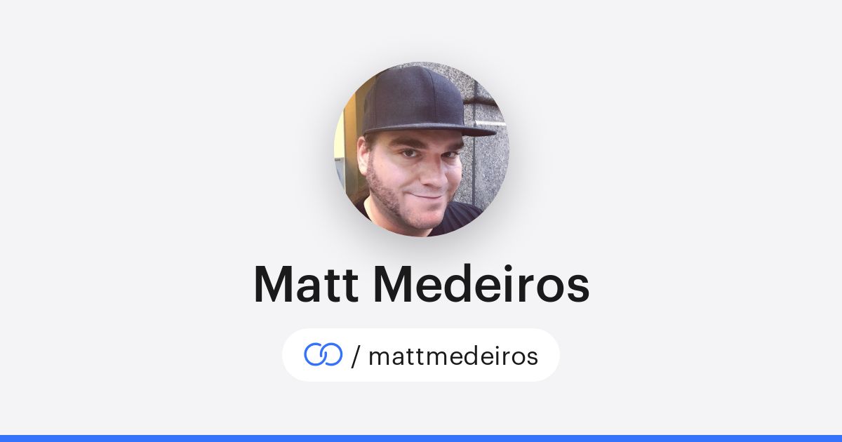Matt Medeiros (/mattmedeiros) · solo.to
