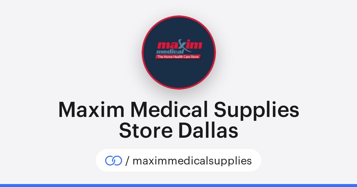 Maxim Medical Supplies Store Dallas (/maximmedicalsupplies) · solo.to