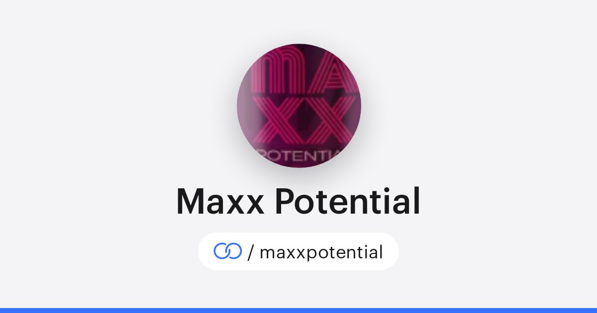 Maxx Potential (/maxxpotential) · solo.to
