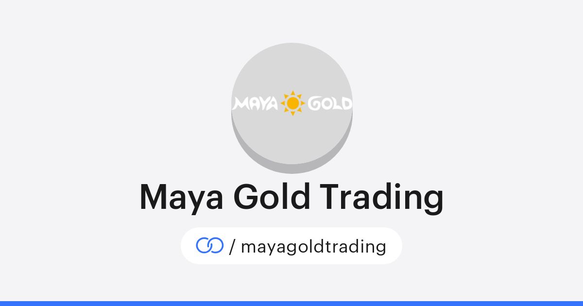 Maya Gold Trading (/mayagoldtrading) · solo.to