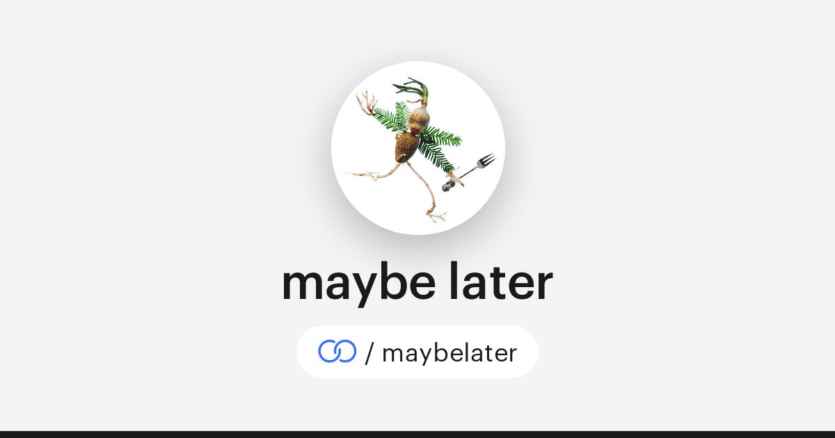 maybe later (/maybelater) · solo.to