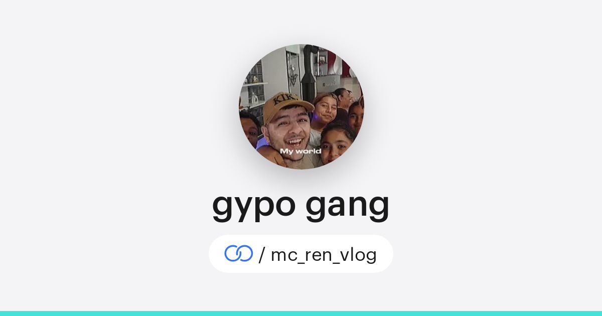 gypo gang (/mc_ren_vlog) · solo.to