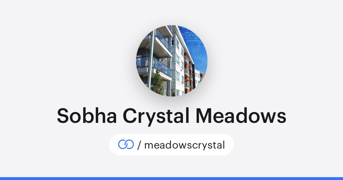 Sobha Crystal Meadows (/meadowscrystal) · solo.to