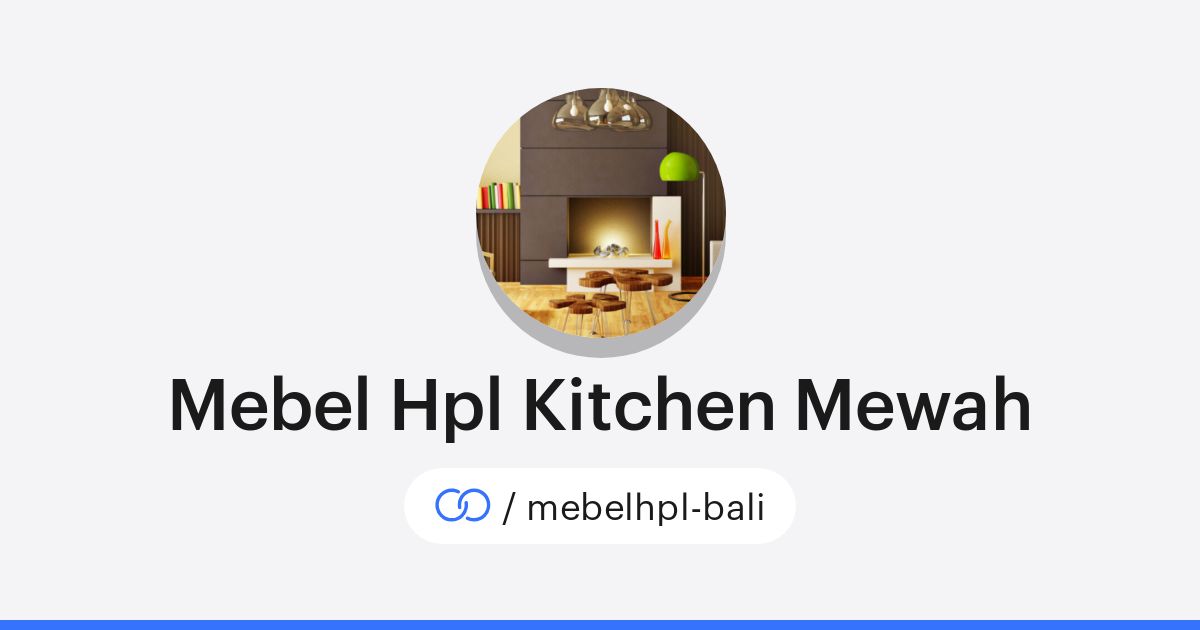 Mebel Hpl Kitchen Mewah (/mebelhpl-bali) · solo.to