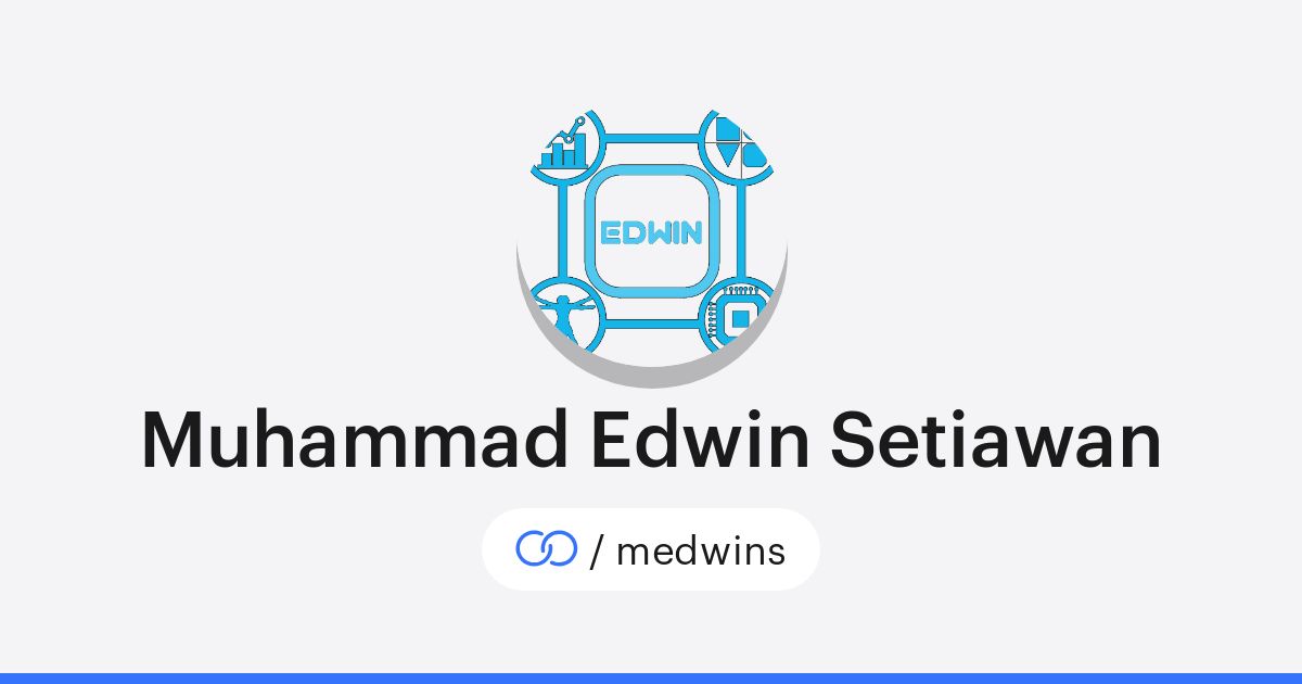 Muhammad Edwin Setiawan (/medwins) · solo.to