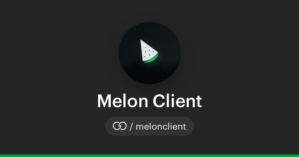 Melon Client (/melonclient) · solo.to