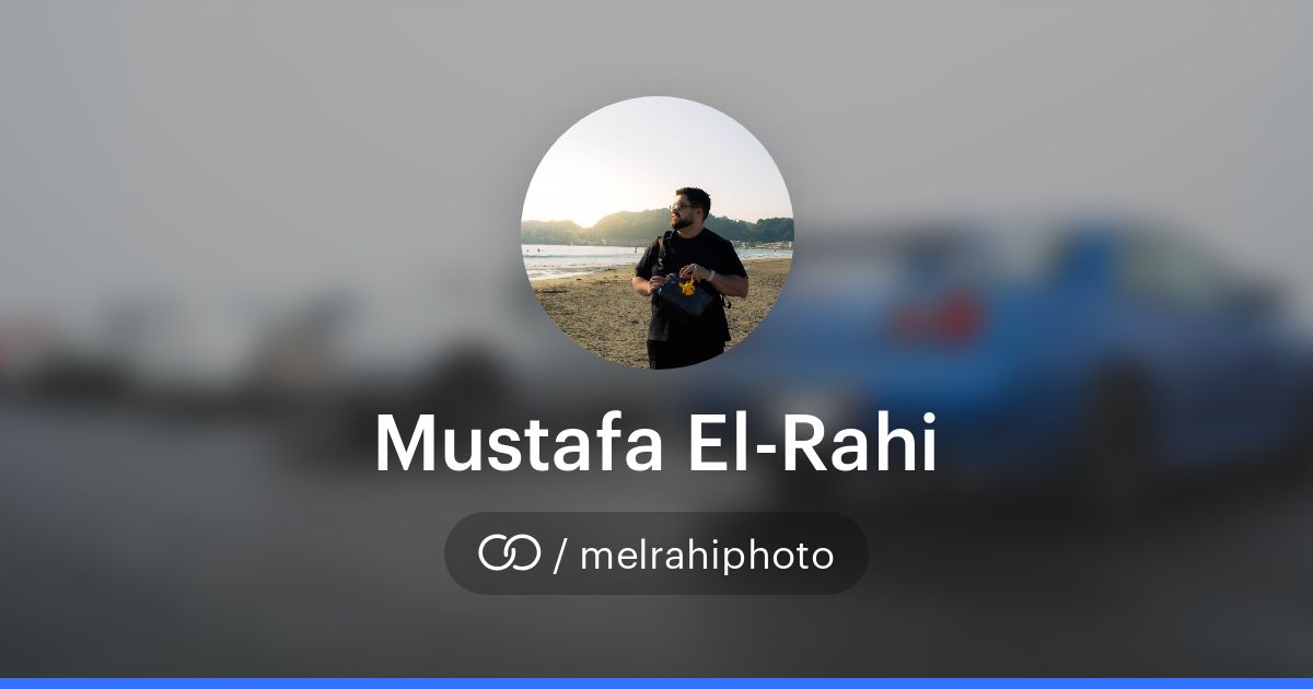 Mustafa El-Rahi (/melrahiphoto) · solo.to