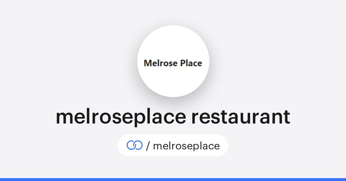 melroseplace restaurant (/melroseplace) · solo.to