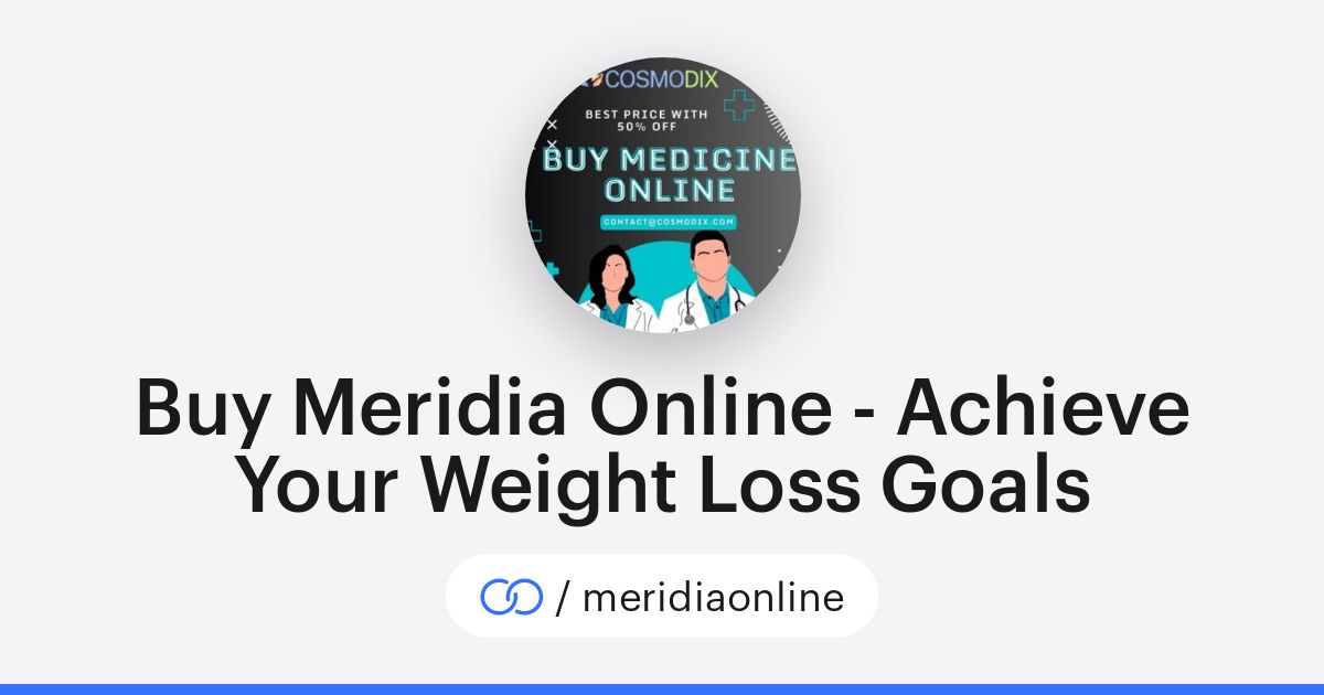 Buy Meridia Online - Achieve Your Weight Loss Goals (/meridiaonline ...