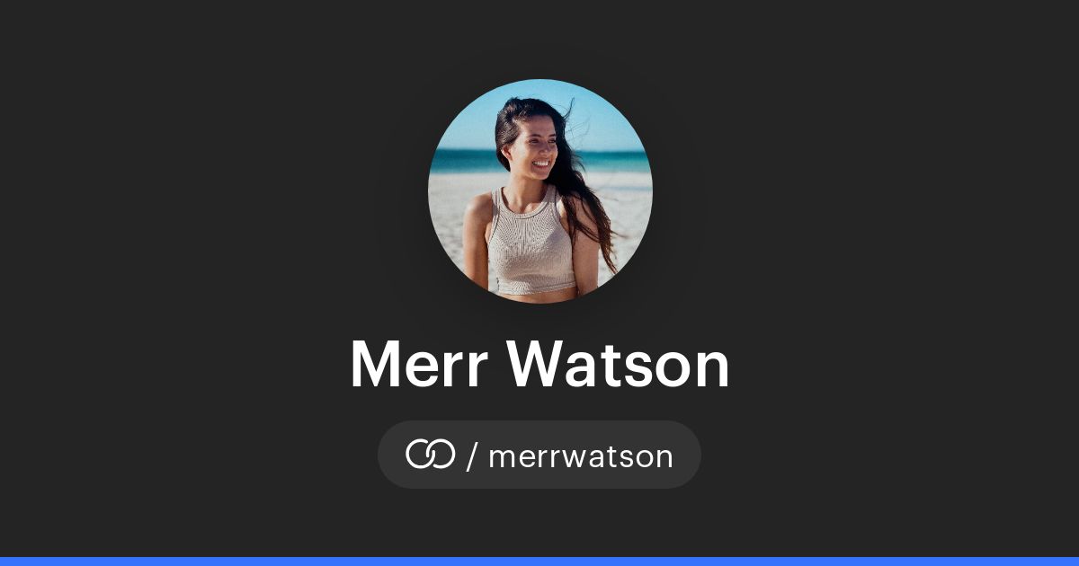 Merr Watson (/merrwatson) · solo.to