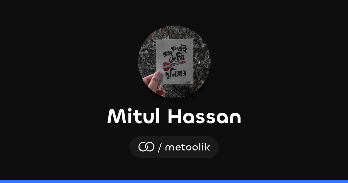 Mitul Hassan (/metoolik) · solo.to