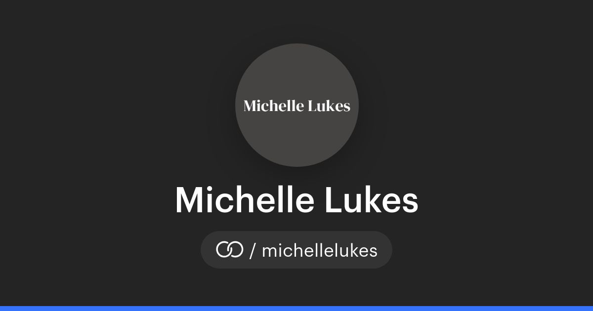 Michelle Lukes (/michellelukes) · solo.to