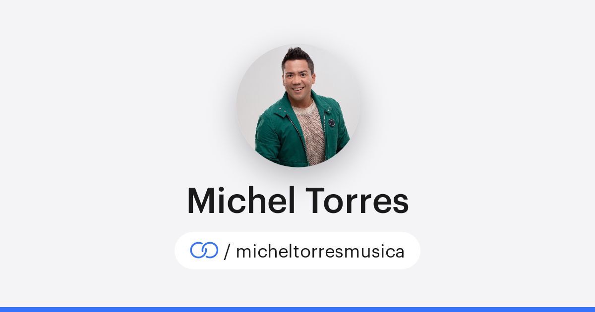 Michel Torres (/micheltorresmusica) · solo.to