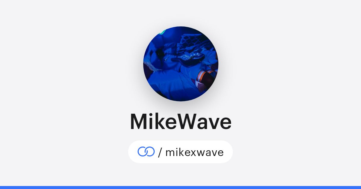 MikeWave (/mikexwave) · solo.to