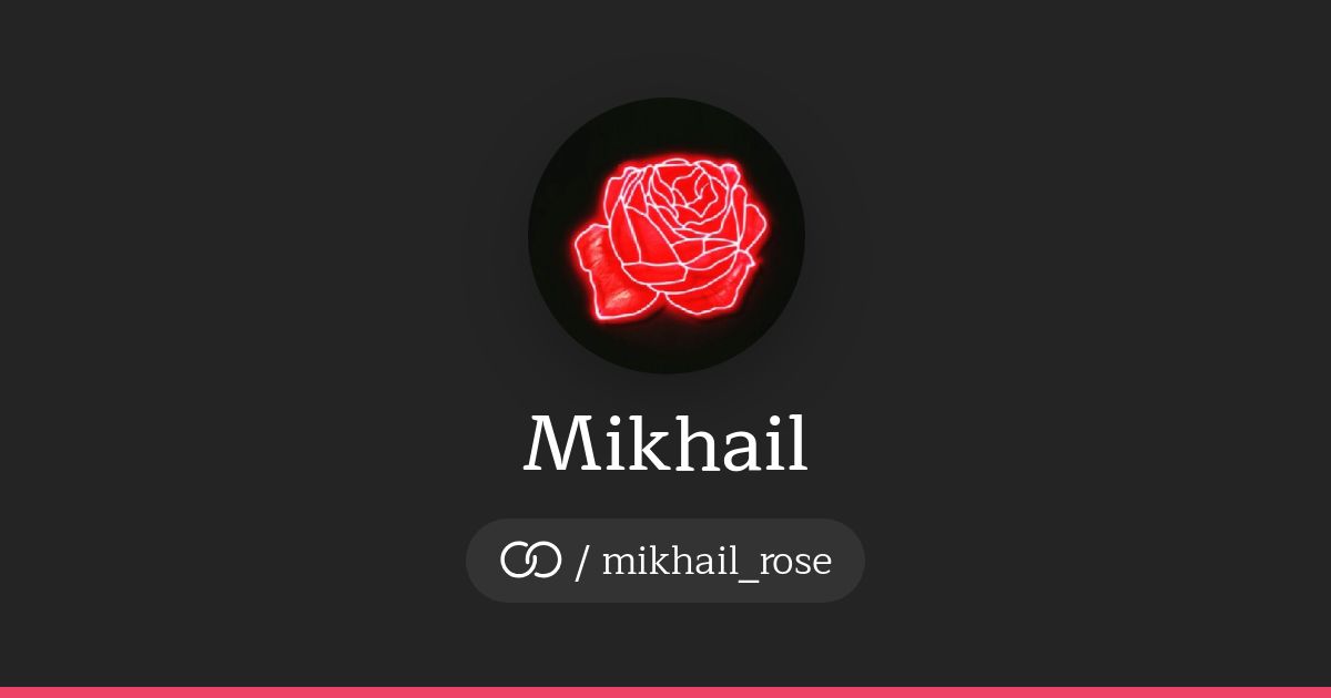 Mikhail (/mikhail_rose) · solo.to