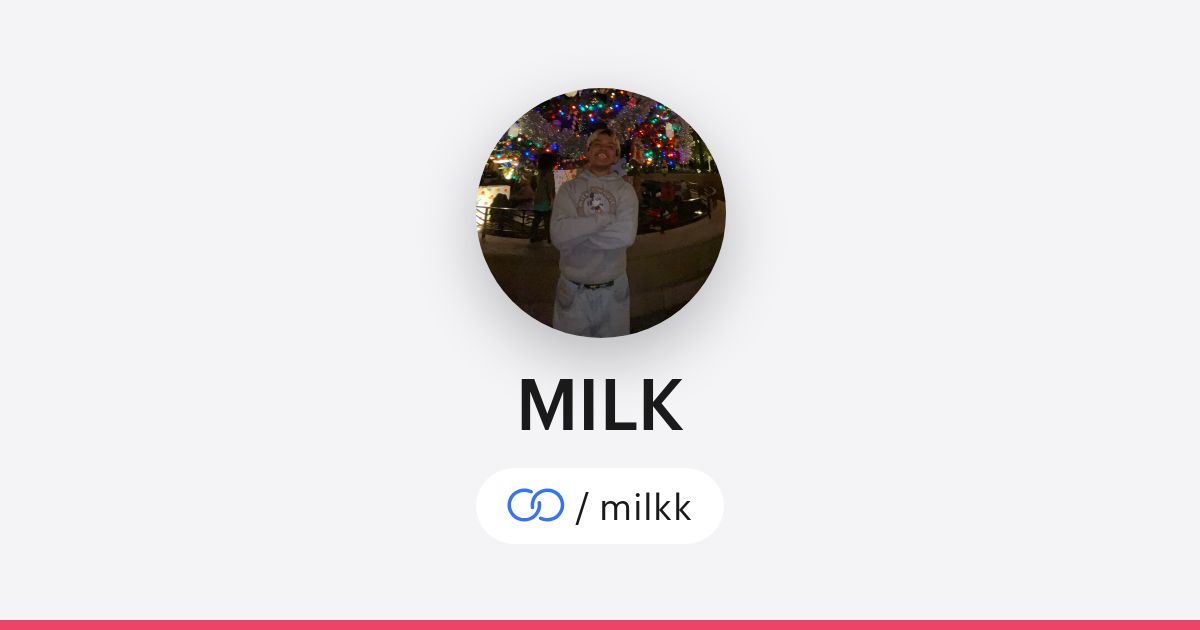 MILK (/milkk) · solo.to