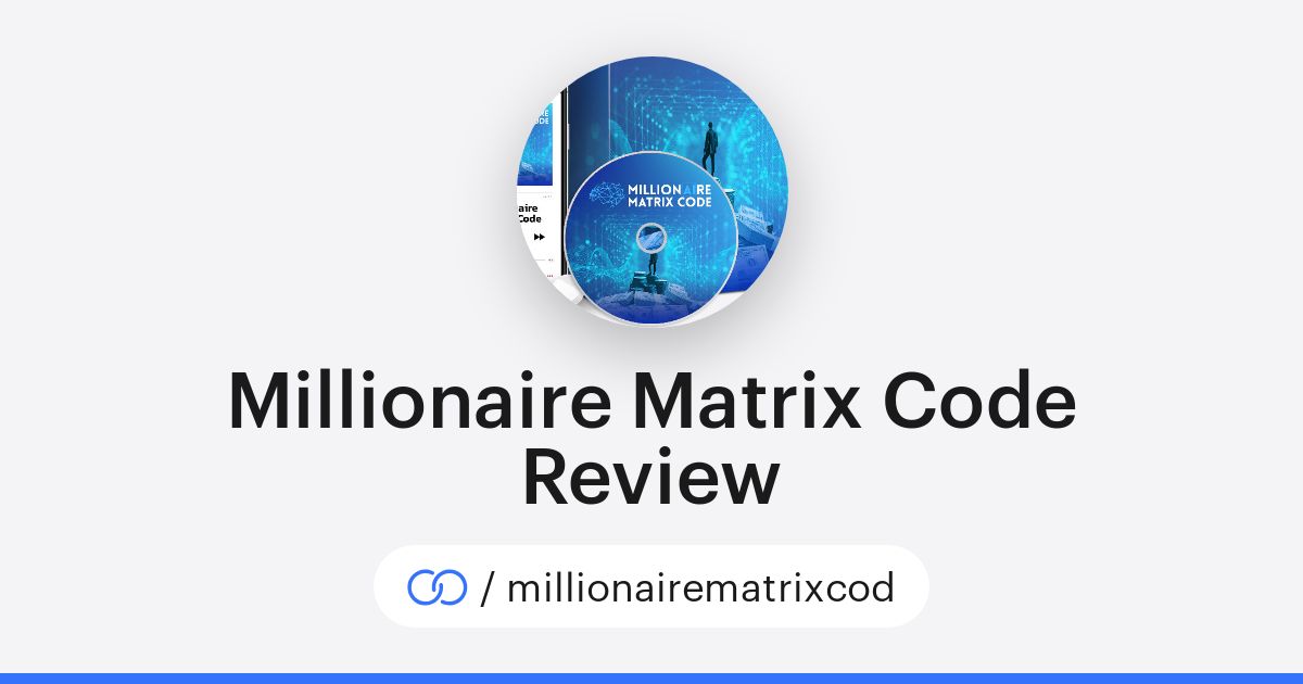 Millionaire Matrix Code Review (/millionairematrixcod) · solo.to
