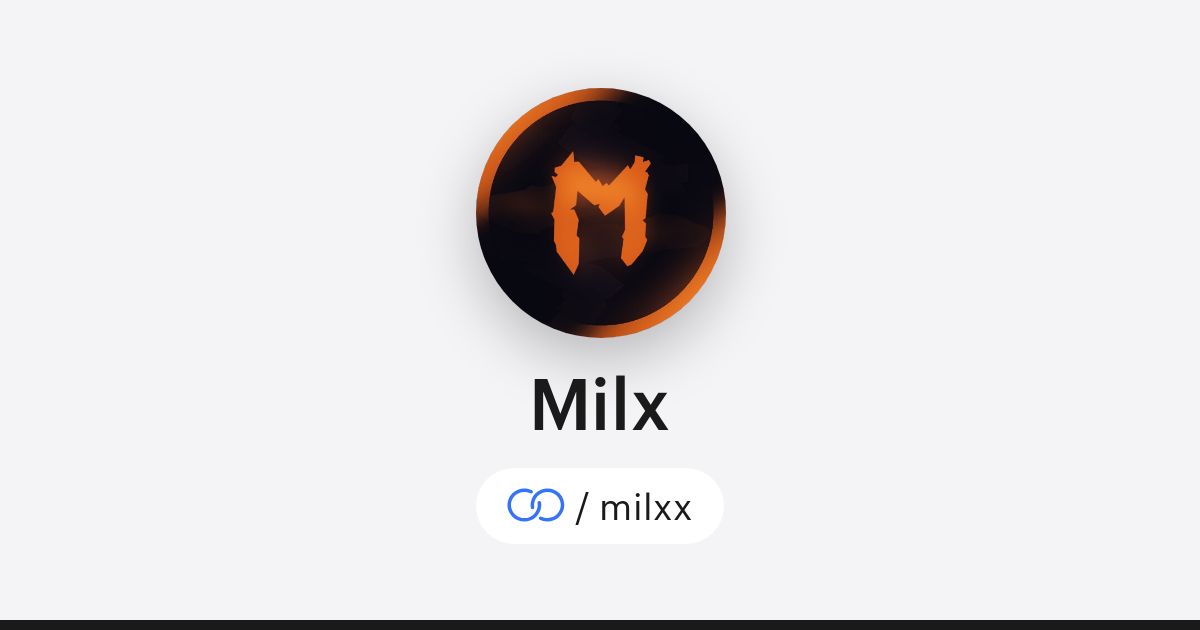 Milx (/milxx) · solo.to
