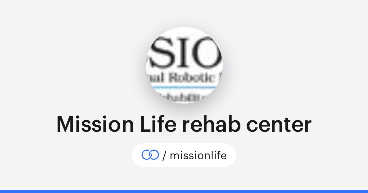 Mission Life rehab center (/missionlife) · solo.to