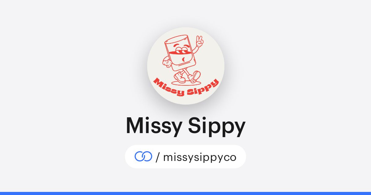 Missy Sippy (/missysippyco) · solo.to