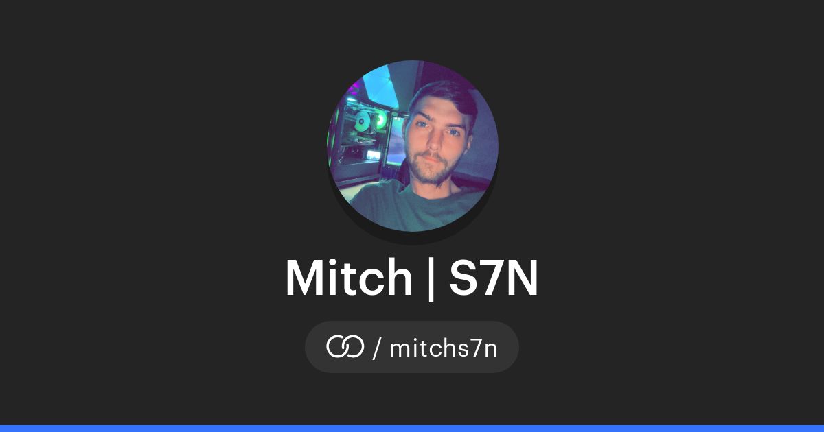 Mitch | S7N (/mitchs7n) · solo.to