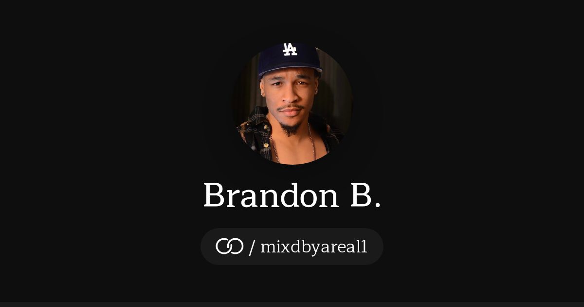 Brandon B. (/mixdbyareal1) · solo.to