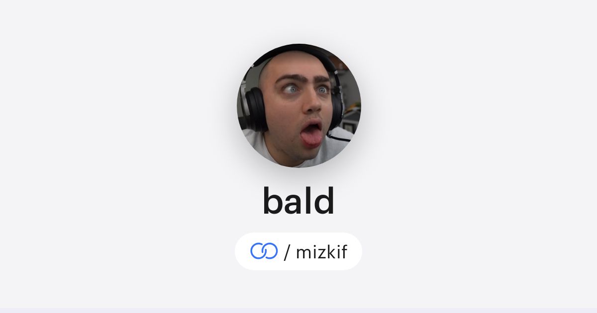 bald (/mizkif) · solo.to