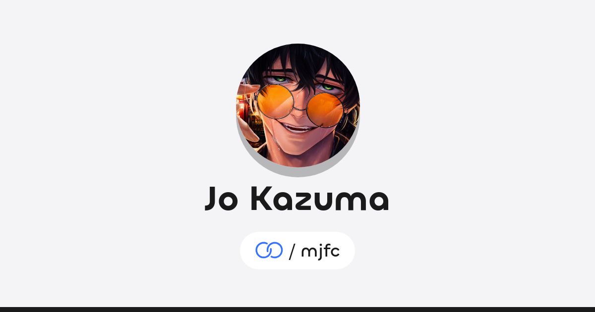 Jo Kazuma (/mjfc) · solo.to