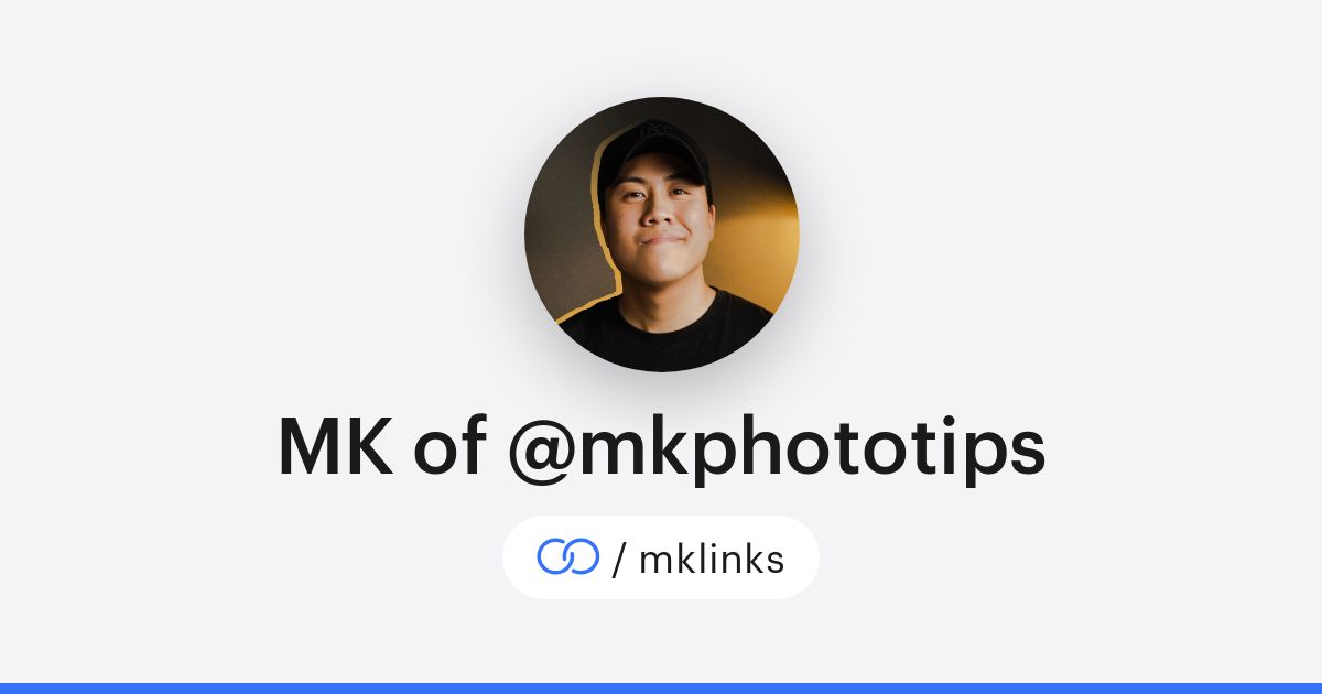 MK of @mkphototips (/mklinks) · solo.to
