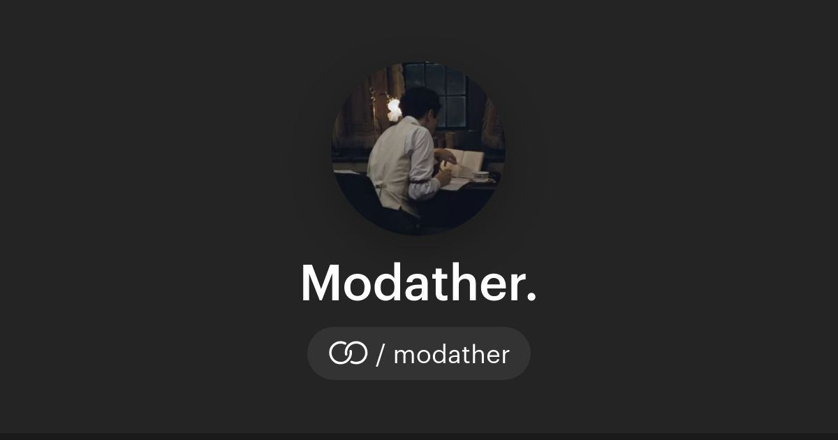Modather. (/modather) · solo.to