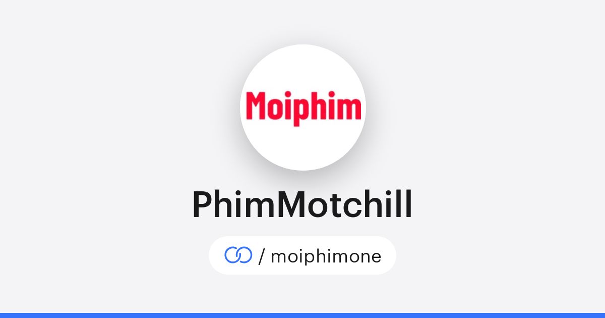 PhimMotchill (/moiphimone) · solo.to