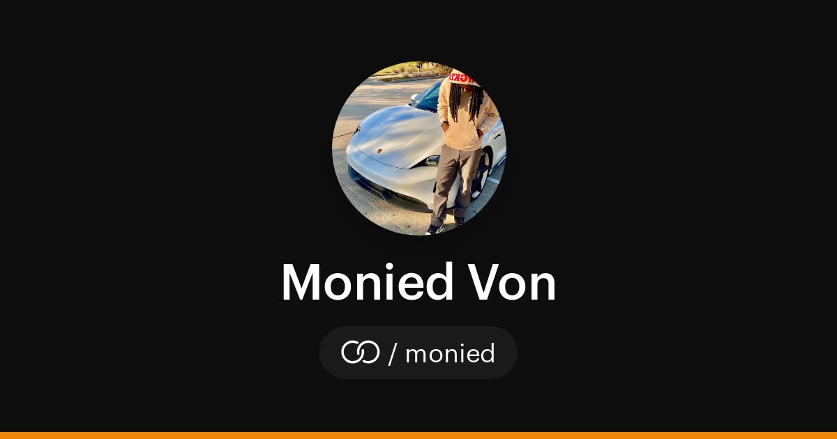 Monied Von (/monied) · solo.to