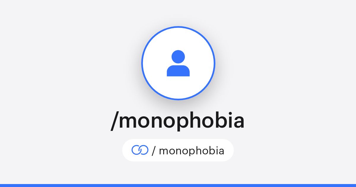 /monophobia · solo.to