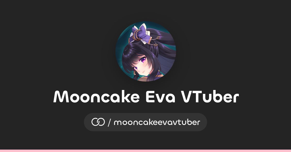 Mooncake Eva VTuber (/mooncakeevavtuber) · solo.to