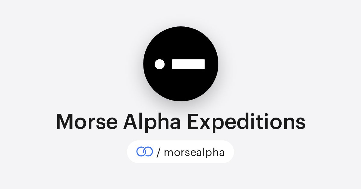 Morse Alpha Expeditions (/morsealpha) · solo.to