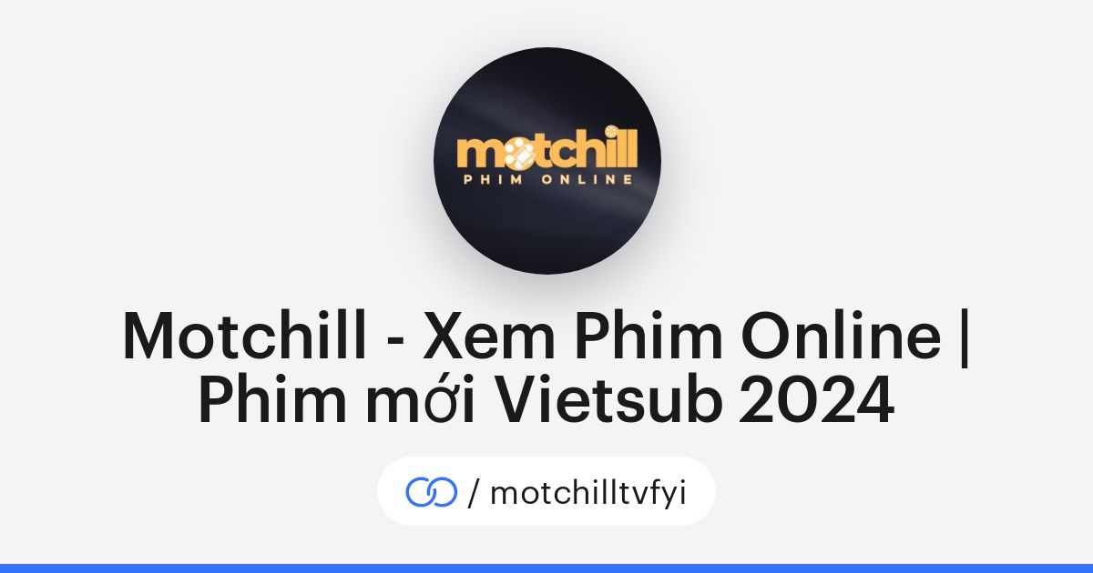 Motchill - Xem Phim Online | Phim mới Vietsub 2024 (/motchilltvfyi ...