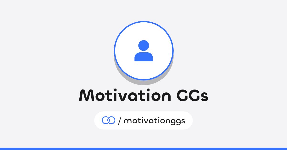 Motivation GGs (/motivationggs) · solo.to