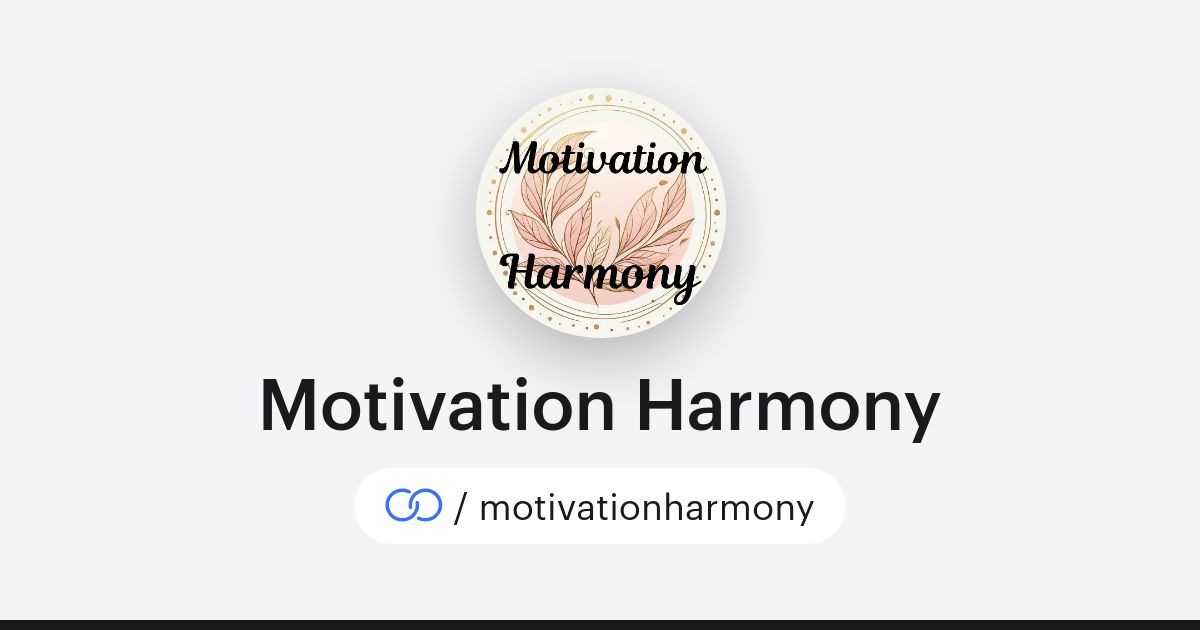 Motivation Harmony (/motivationharmony) · solo.to