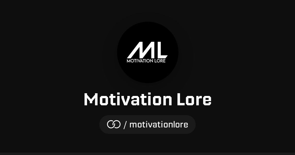 Motivation Lore (/motivationlore) · solo.to