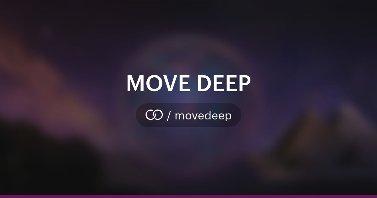 MOVE DEEP (/movedeep)