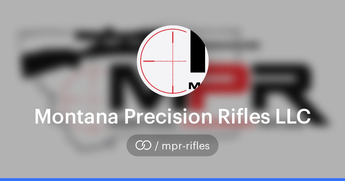 Montana Precision Rifles LLC (/mpr-rifles) · solo.to