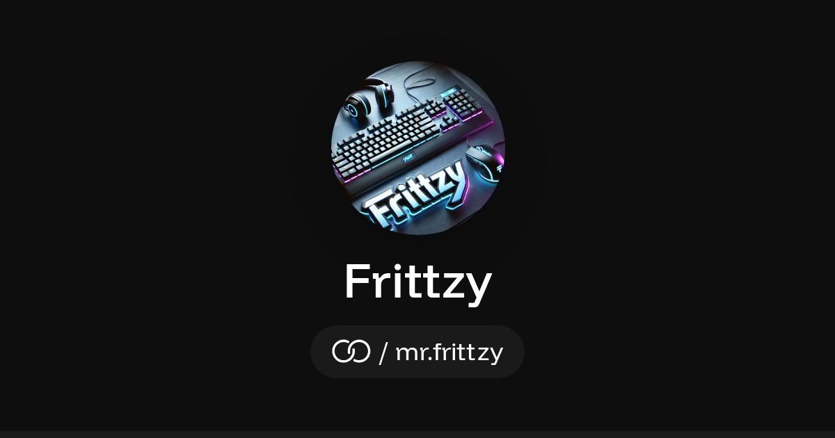 Frittzy (/mr.frittzy) · solo.to