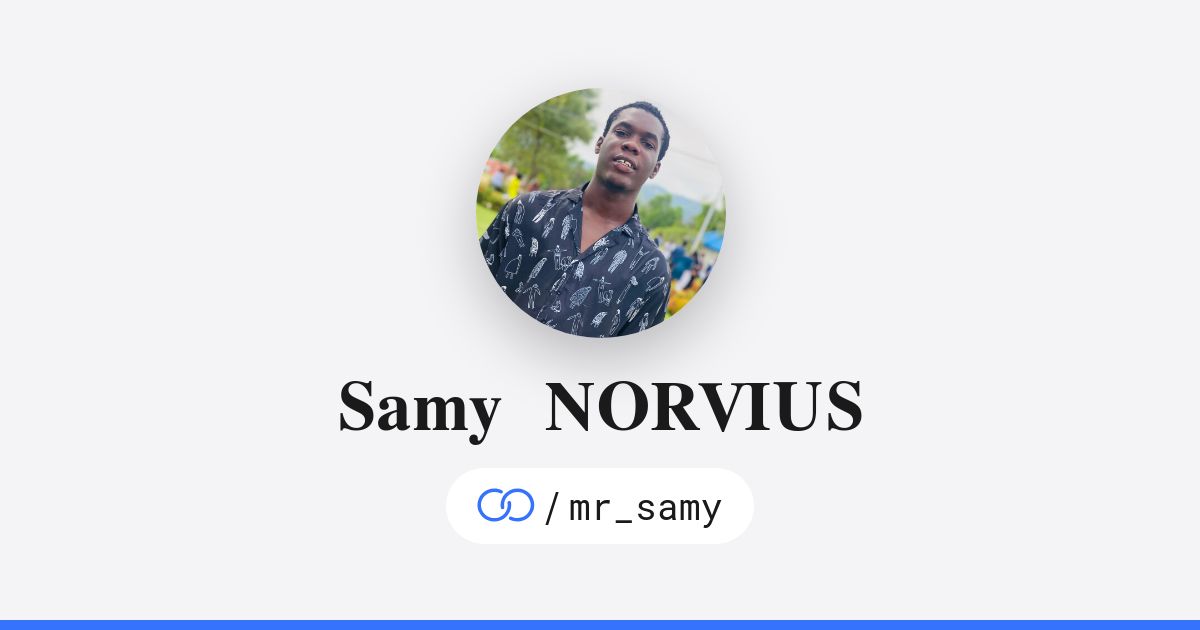 𝐒𝐚𝐦𝐲 𝐍𝐎𝐑𝐕𝐈𝐔𝐒 (/mr_samy) · solo.to
