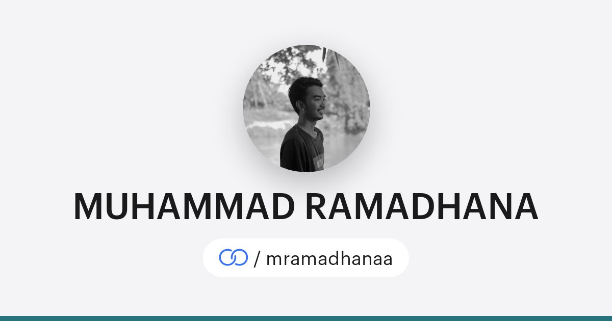 MUHAMMAD RAMADHANA (/mramadhanaa) · solo.to